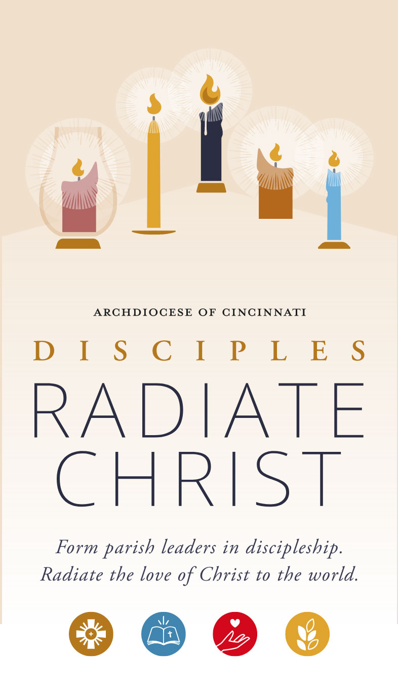 Disciples Radiate Christ - Archdiocese of Cincinnati